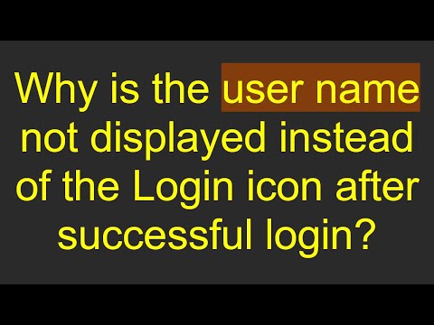 Why is the user name not displayed instead of the Login icon after successful login?