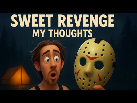 Sweet Revenge (A Friday The 13th Short Film) MY THOUGHTS