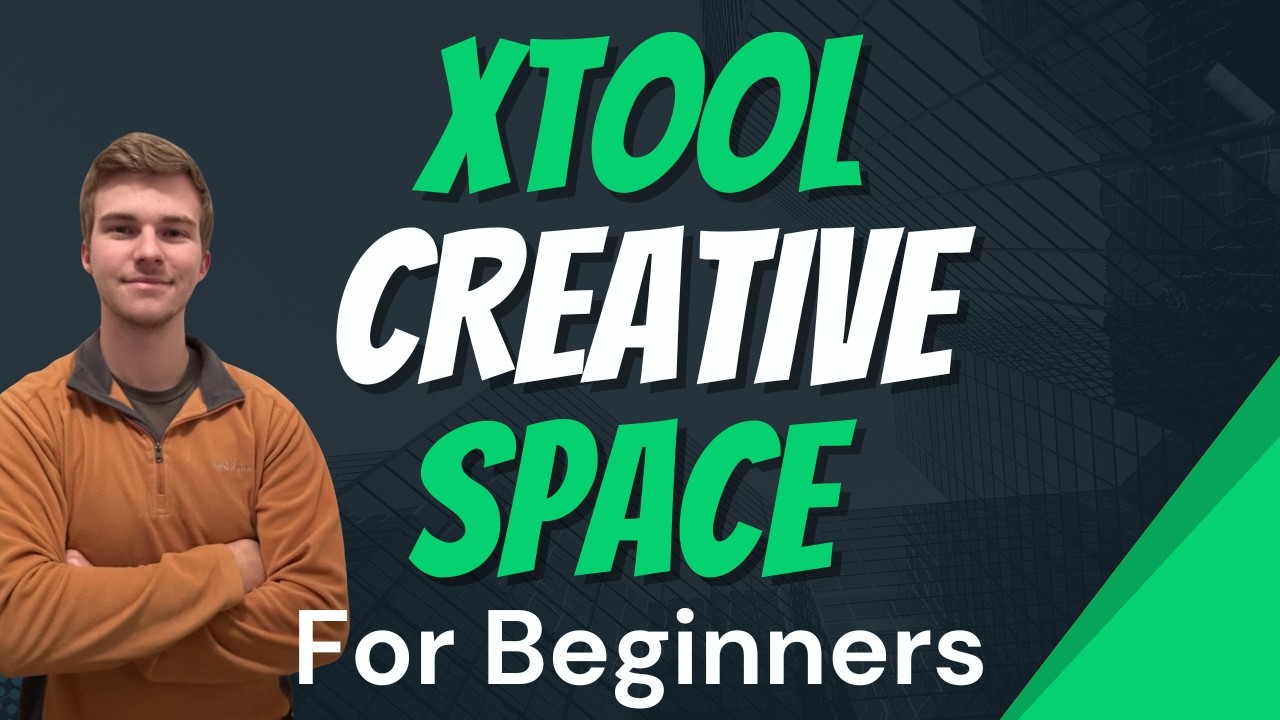 xTool Creative Space For Beginners - A Simple/Beginner-Friendly Guide To XCS