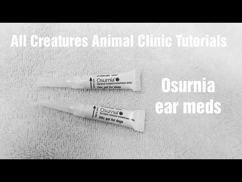 All Creatures Animal Clinic Tutorials: Osurnia Ear Meds