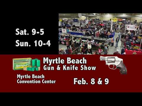 Myrtle Beach Gun & Knife Show Feb 8 & 9, 2025