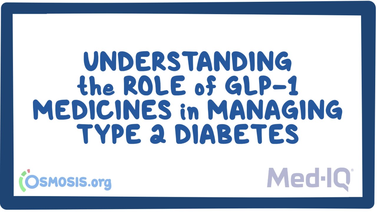 Understanding the Role of GLP-1 Medicines in Managing Type 2 Diabetes