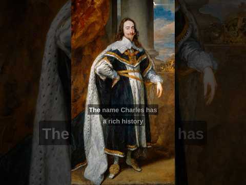 Find Out Why Did King Charles III Chose the Name Charles? #monarchy #charles