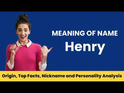 Henry Name Facts, Meaning, Personality, Nickname, Origin, Popularity, Similar Names and Poetry