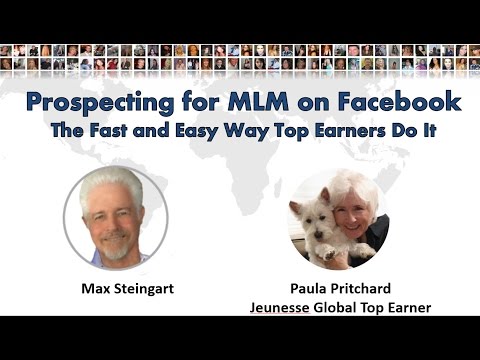 Prospecting for MLM on Facebook - The Fast and Easy Way Top Earners Do It. With Paula Pritchard.