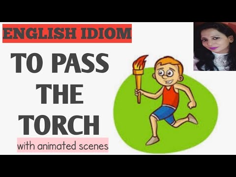 English idiom : To pass the torch | Meaning with animated scenes