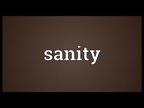 Sanity Meaning