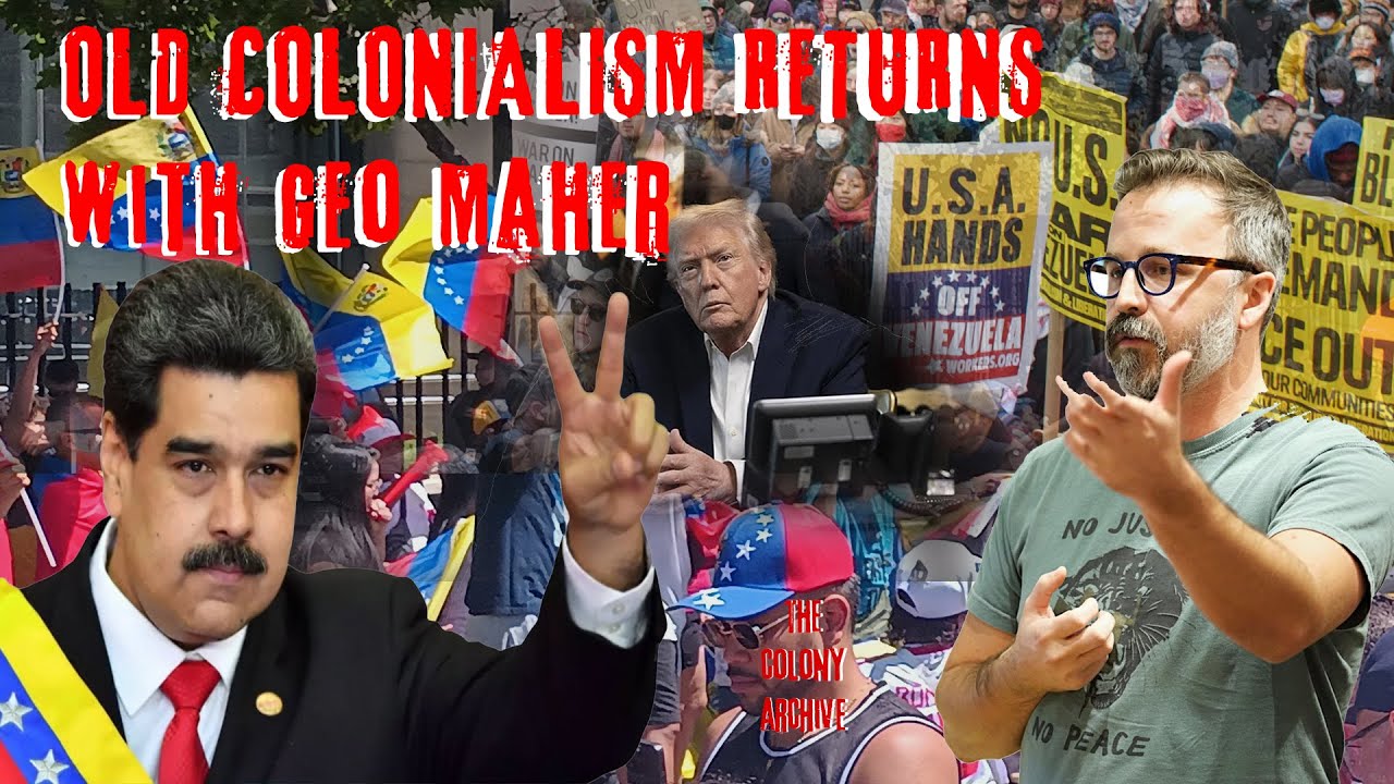 Western Colonialism in Venezuela with Geo Maher