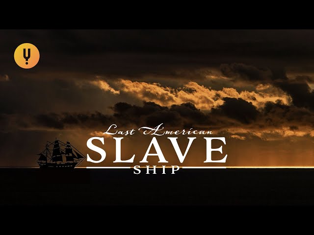 The Illegal Arrival of America's Last Slave Ship and the Enduring ...