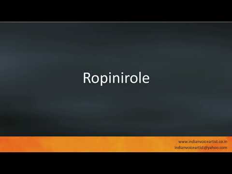 Pronunciation of the word(s) "Ropinirole".