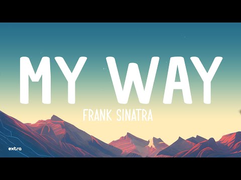 Frank Sinatra - My Way (Lyrics)