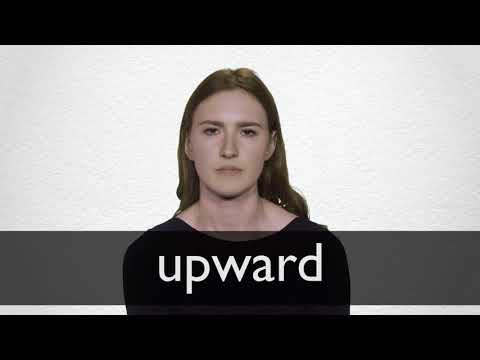 UPWARD definition and meaning | Collins English Dictionary