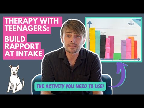 Building Rapport With Teens: Intake Activity : Therapy with Teenagers