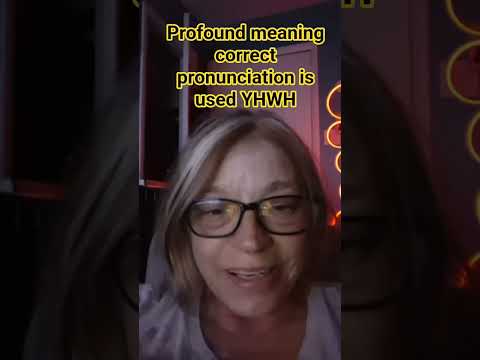 YHWH Pronounced properly will blow your mind.