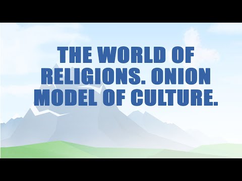 A504 Eng 10. The World of Religions. Onion Model of Culture.