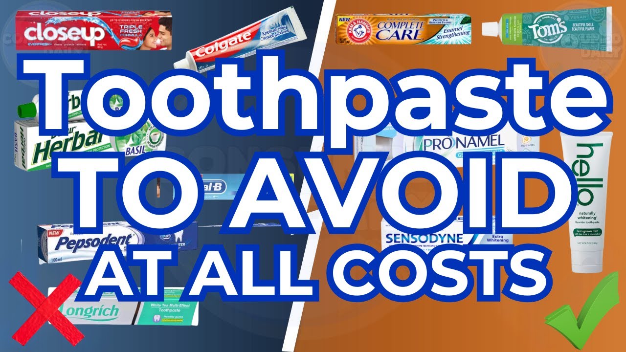 7 Toothpaste Brands To AVOID At All COSTS! (And What Are Actually Safe!)