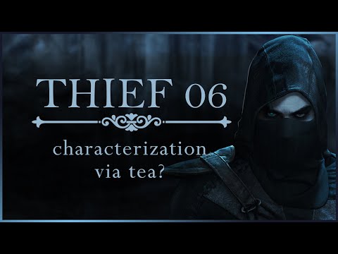 Steam Community :: Video :: characterization via tea - Thief 06