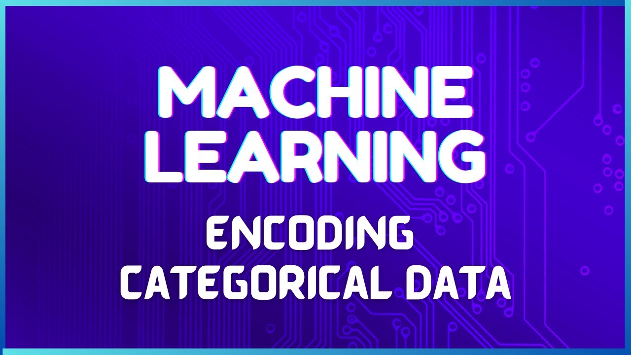 Encoding Categorical Data | Machine Learning Fundamentals