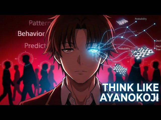 How to Analyze Everything Like Ayanokoji by Mastering Emotional ...