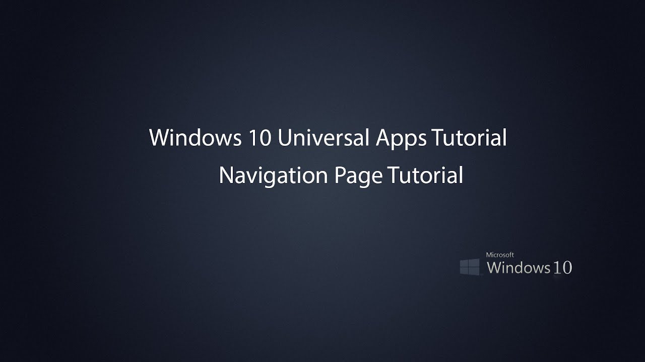 Windows 10 Universal Apps - Basic Page Navigation  in UWP
