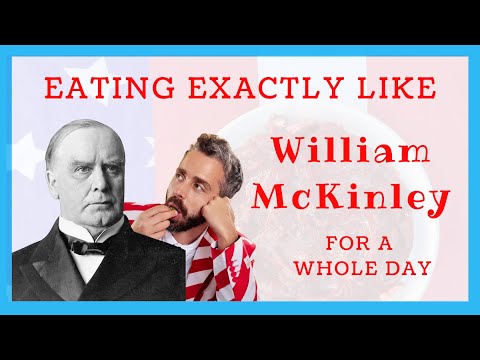 Eating LIke William McKinley for a Day
