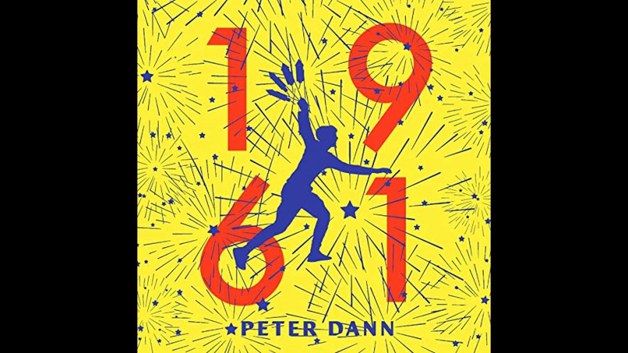 1961: A novel Audiobook by Peter Dann