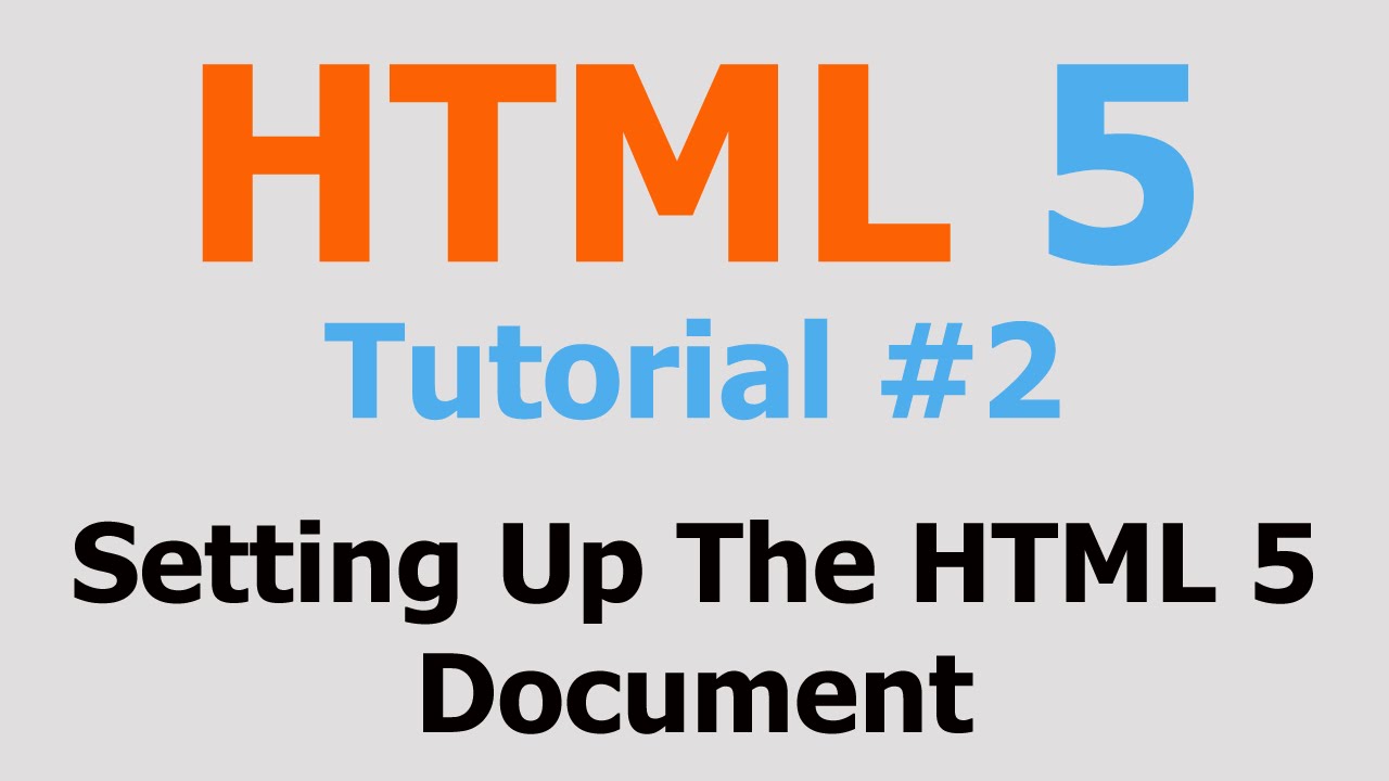 HTML5 Tutorial #2 - Setting up the document
