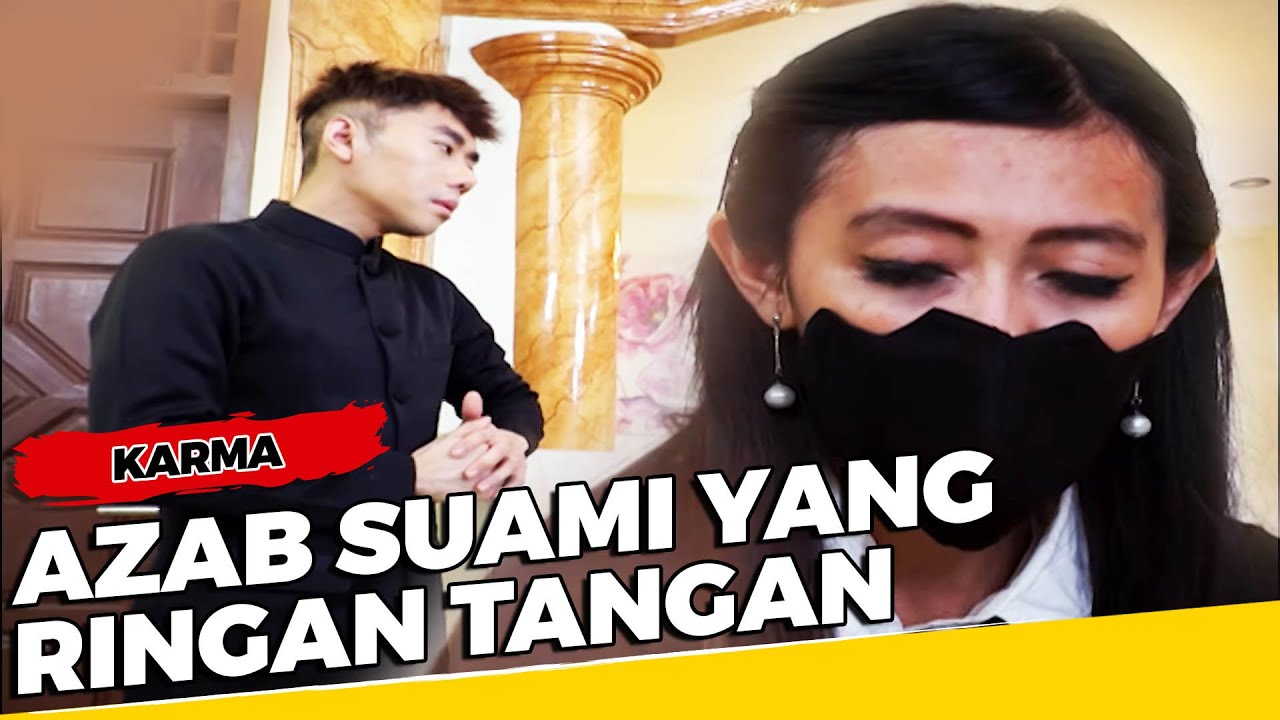 Azab Suami yang Ringan Tangan ke Istri - Karma