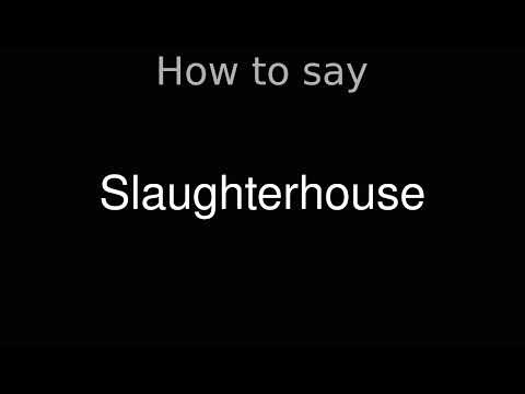 How to Pronounce correctly Slaughterhouse (Movie)