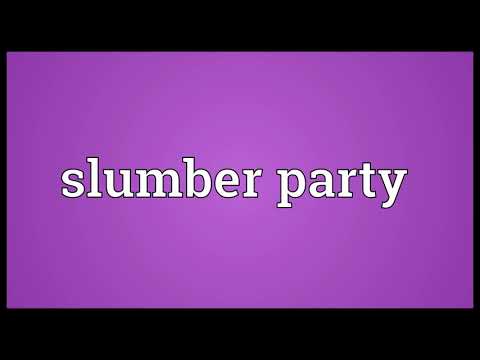 Slumber party Meaning