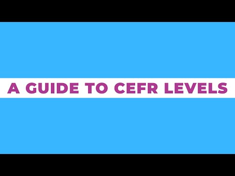 A Guide to CEFR Levels