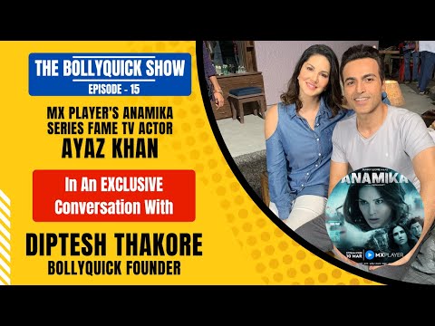 The BollyQuick Show E15: Dil Mil Gaye fame Actor Ayaz Khan with Host Diptesh Thakore