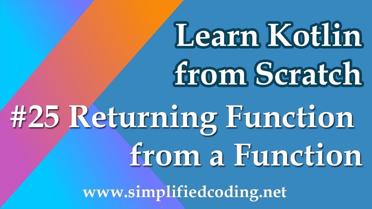 #25 Kotlin Programming Tutorial - Returning Function from a Function
