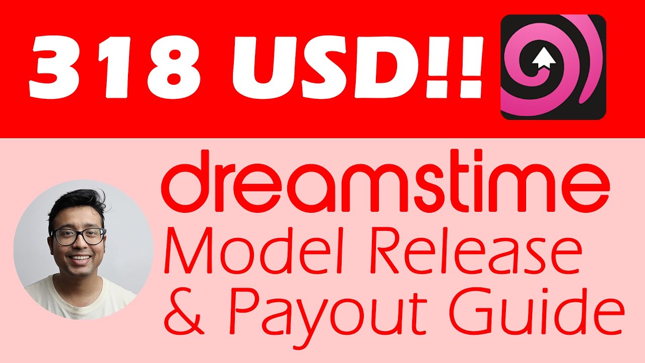 Dreamstime Model release and Payout Guide!