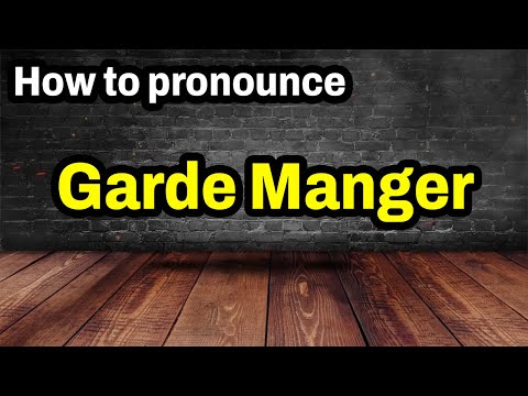 Garde Manger Pronunciation | How To Pronounce Garde Manger