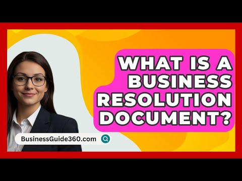 What Is a Business Resolution Document? - BusinessGuide360.com