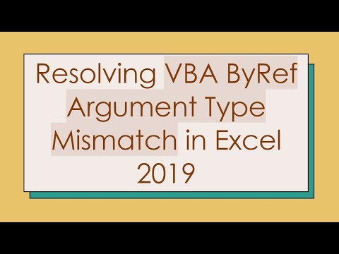 Resolving VBA ByRef Argument Type Mismatch in Excel 2019