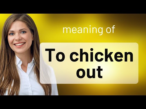 "Chicken Out": Understanding the Phrase