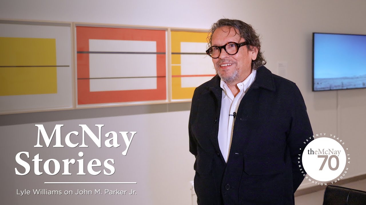 McNay Stories - McNay Art Museum