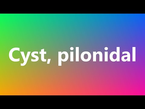 Cyst, pilonidal - Medical Meaning and Pronunciation