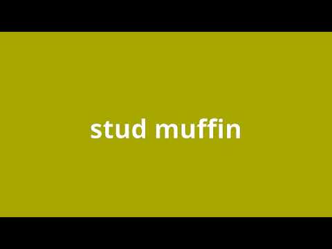 what is the meaning of stud muffin.