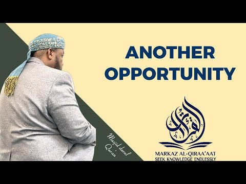 ANOTHER OPPORTUNITY || BY USTADH ABDUL RASHID