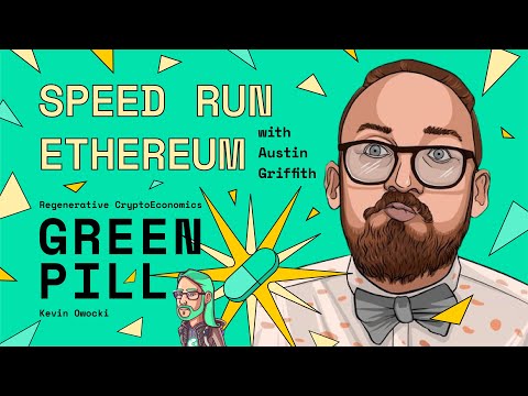 Speed Run Ethereum with Austin Griffith | Green Pill #29