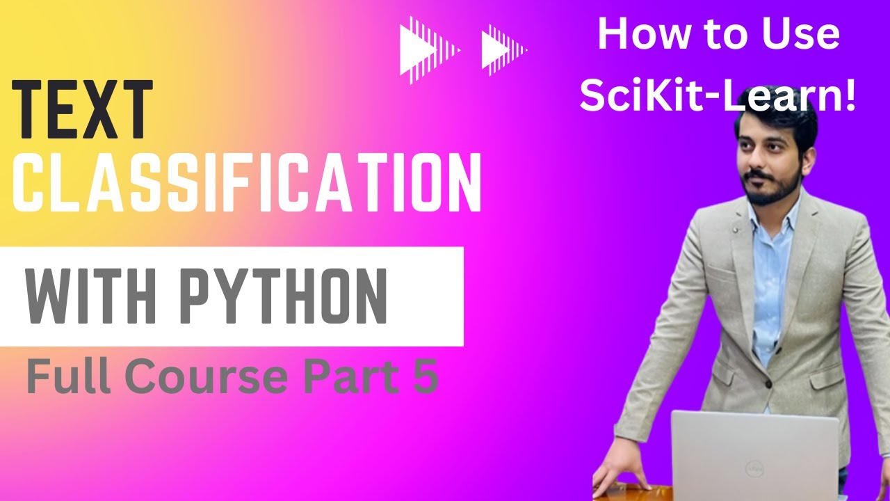 Text Classification with Python | Natural Language Processing Course Part 5| Scikit Learn / sklearn