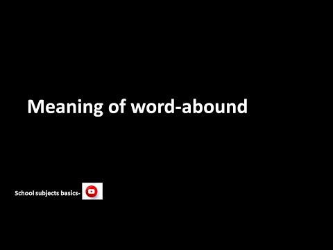 Abound/Meaning of word Abound/School subjects basics
