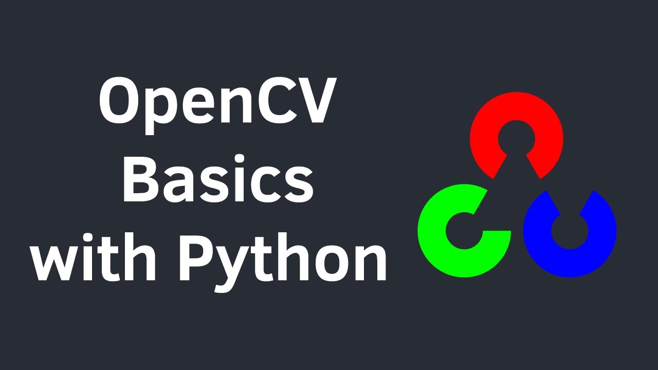 OpenCV Python Tutorial for Beginners | Image processing for Computer Vision & Deep Learning