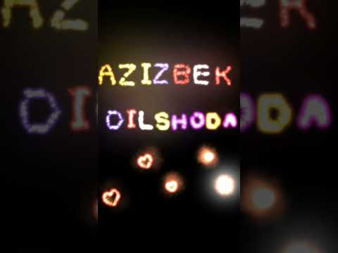 #ismlargavideo Azizbek va Dilshoda ismlariga video