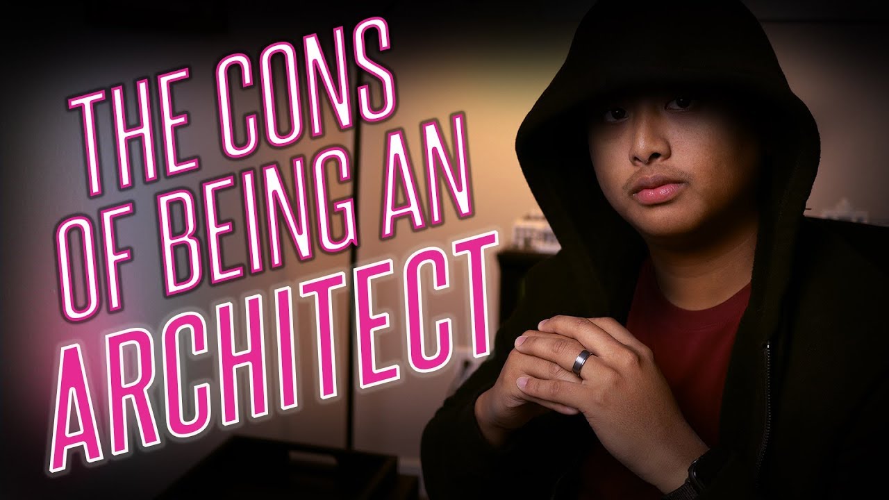CONS of Being an Architect - The Dark Side of Architecture