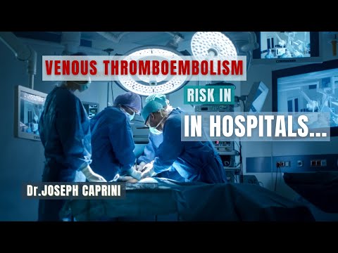 Venous Thromboembolism: Assessing the Risk in Hospital...and Beyond [MUST WATCH]