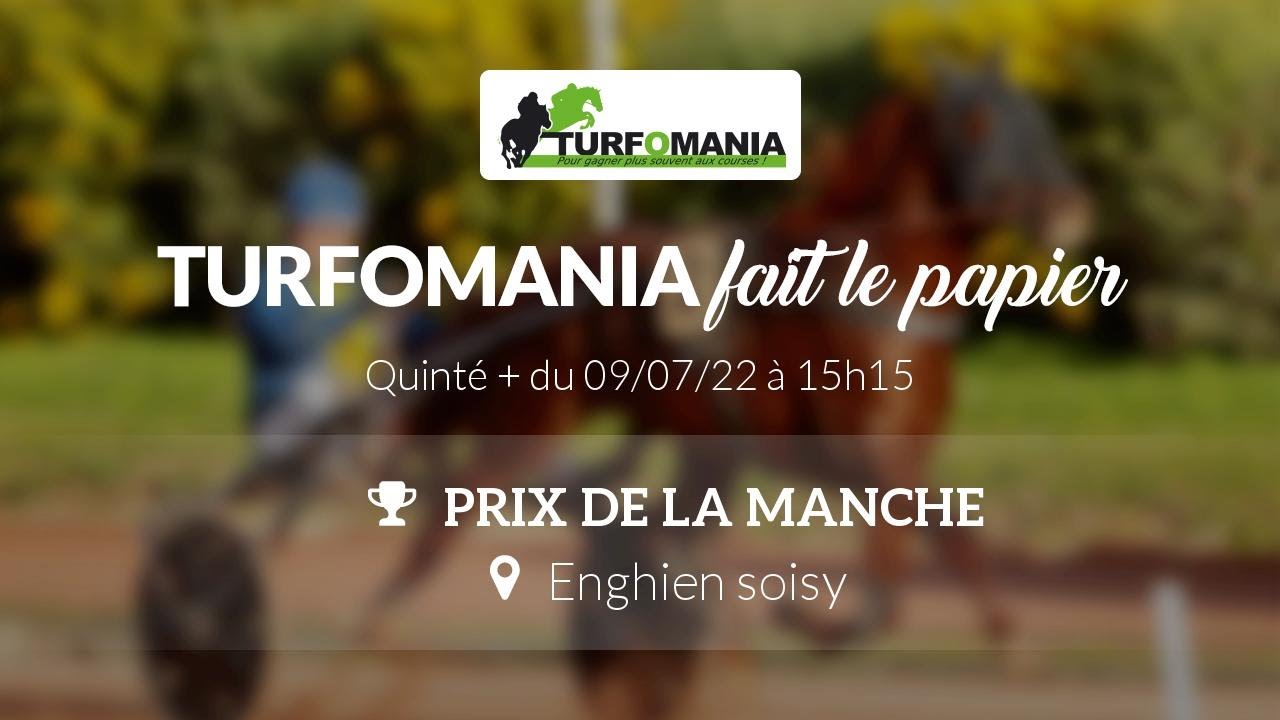 Turfomania Pronostic Quinté du Samedi 09 Juillet 2022